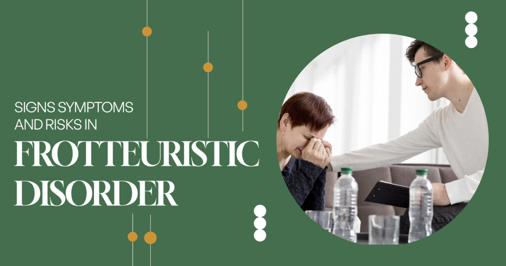 Frotteuristic Disorder: Signs, Risks & Treatment Options